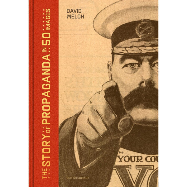 The Story of Propaganda in 50 Images - British Library Online Shop